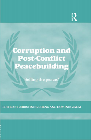 Corruption and Post-Conflict Peacebuilding - Selling the Peace? | DPIR